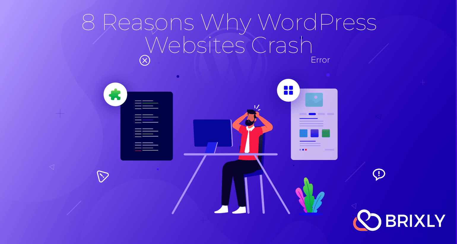 8 Reasons Why WordPress Websites Crash - Brixly